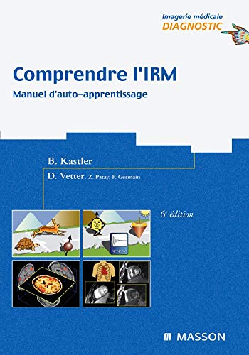 Amazon.com: Comprendre l'IRM (French Edition): 9782294051104: B ...