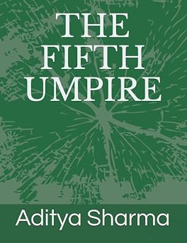 THE FIFTH UMPIRE: Sharma, Aditya: 9781791906450: Amazon.com: Books