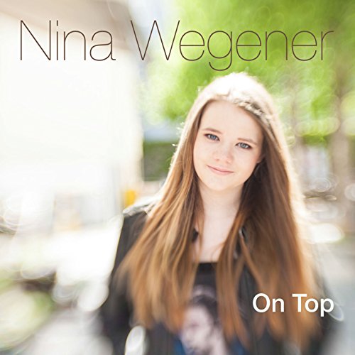 On Top von Nina Wegener auf Amazon Music Unlimited