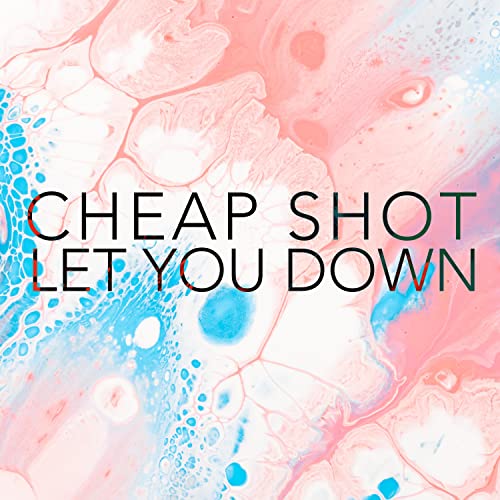 Let You Down de Cheap Shot en Amazon Music Unlimited