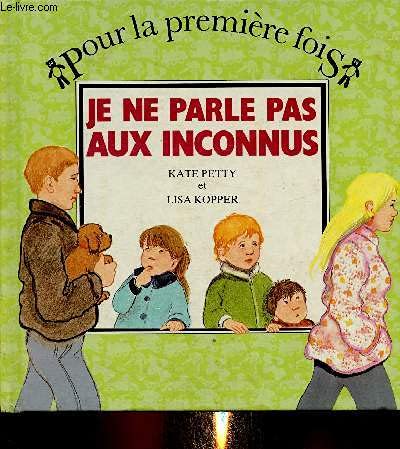 Amazon.com: Je ne parle pas aux inconnus: 9782713009358: Books