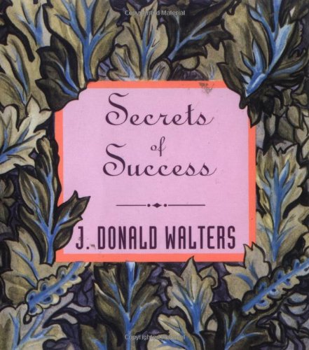 Secrets of Success (Secrets Gift Books): Walters, J. Donald ...