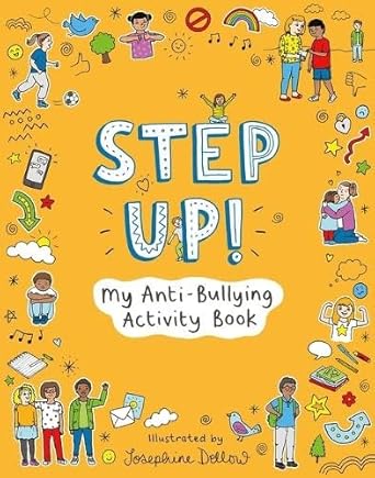 Step Up Activity Book: My Anti-Bullying Activity Book : Dellow ...