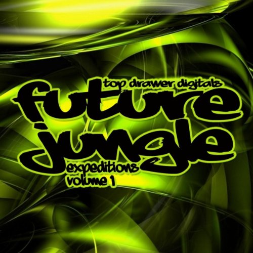 Écouter Future Jungle Expeditions Volume 1 par VARIOUS ARTISTS sur ...