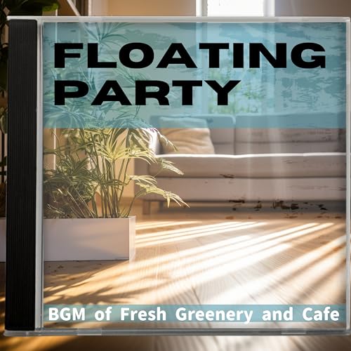 Amazon.com: BGM of Fresh Greenery and Cafe : Floating Party: Digital Music