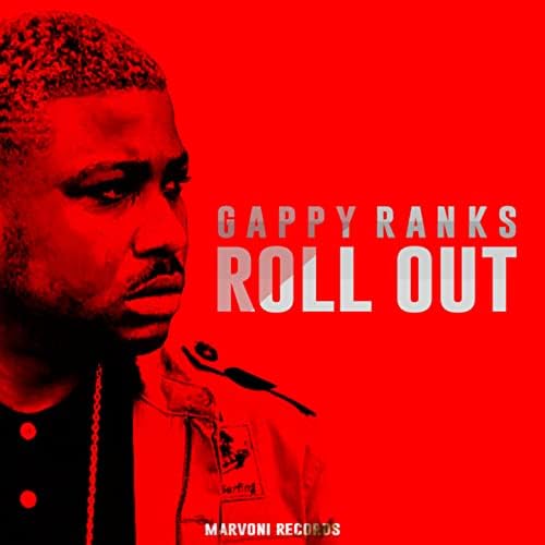 Play Roll Out by Gappy Ranks on Amazon Music