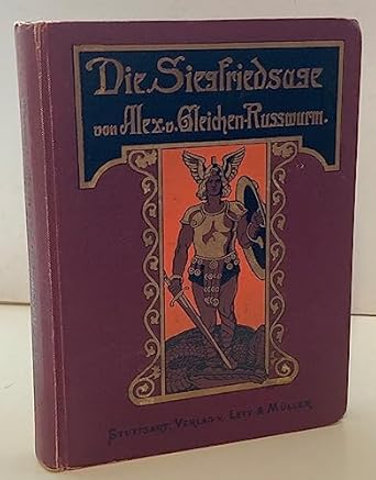 Die Siegfriedsage : Der mittelalterl. Dichtung nacherzählt. : Amazon.de ...