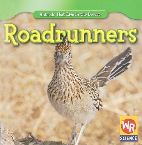 Roadrunners (Animals That Live in the Desert): Macken, Joann Early ...
