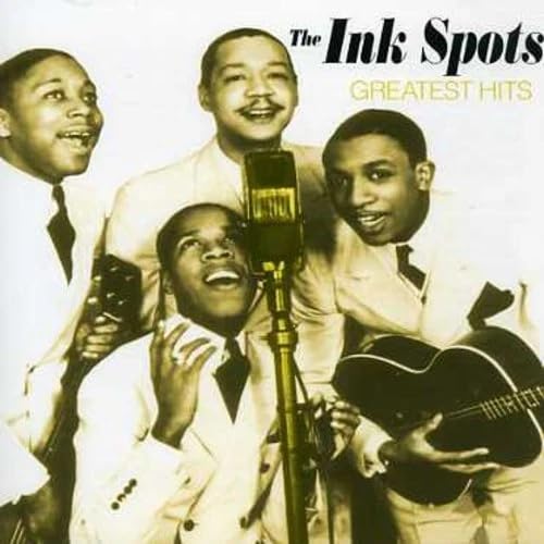 The Ink Spots, The Ink Spots, The Ink Spots - Greatest Hits by The Ink ...