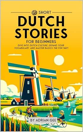 Amazon.com: 69 Short Dutch Stories for Beginners: Dive Into Dutch ...