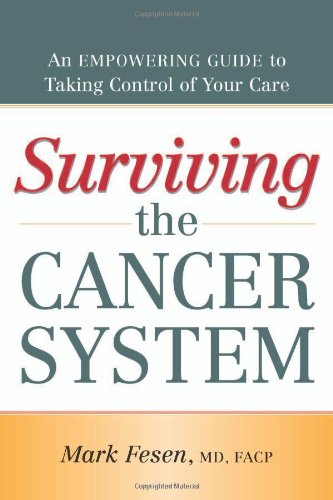 Surviving the Cancer System: An Empowering Guide to Taking Control of ...