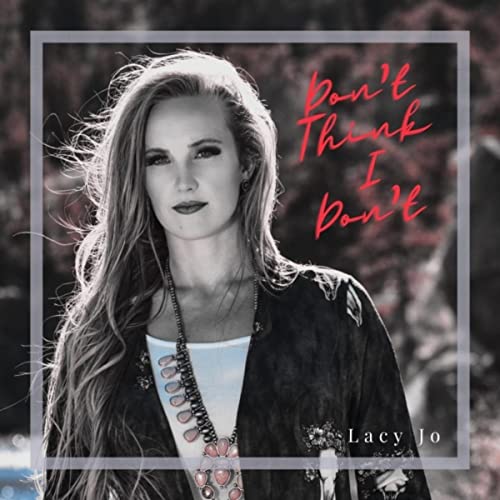 Don't Think I Don't by Lacy Jo on Amazon Music - Amazon.com