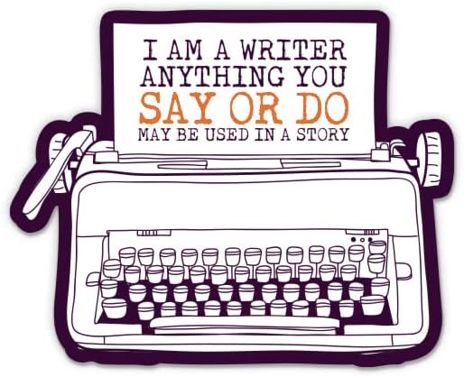 Amazon.com - I Am a Writer Anything You Say or Do May Be Used in a ...