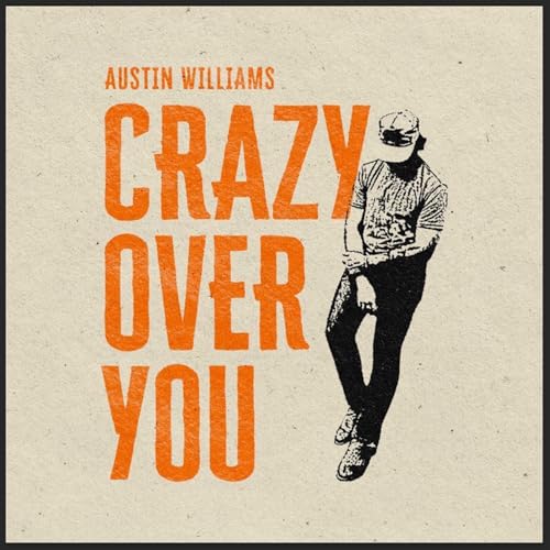 Crazy Over You by Austin Williams on Amazon Music - Amazon.com