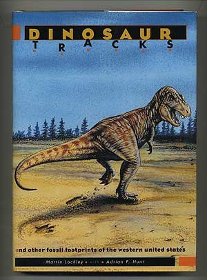 Dinosaur Tracks and Other Fossil Footprints of the Western United ...