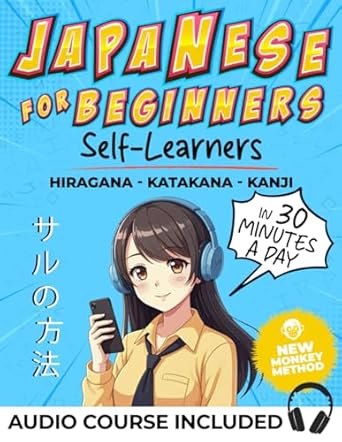 Japanese for Beginners Self-Learners: The New Method to Go from Zero to ...