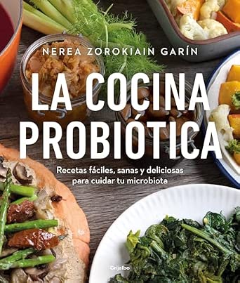 La cocina probiótica / The Probiotic Kitchen: Zorokiain, Nerea ...