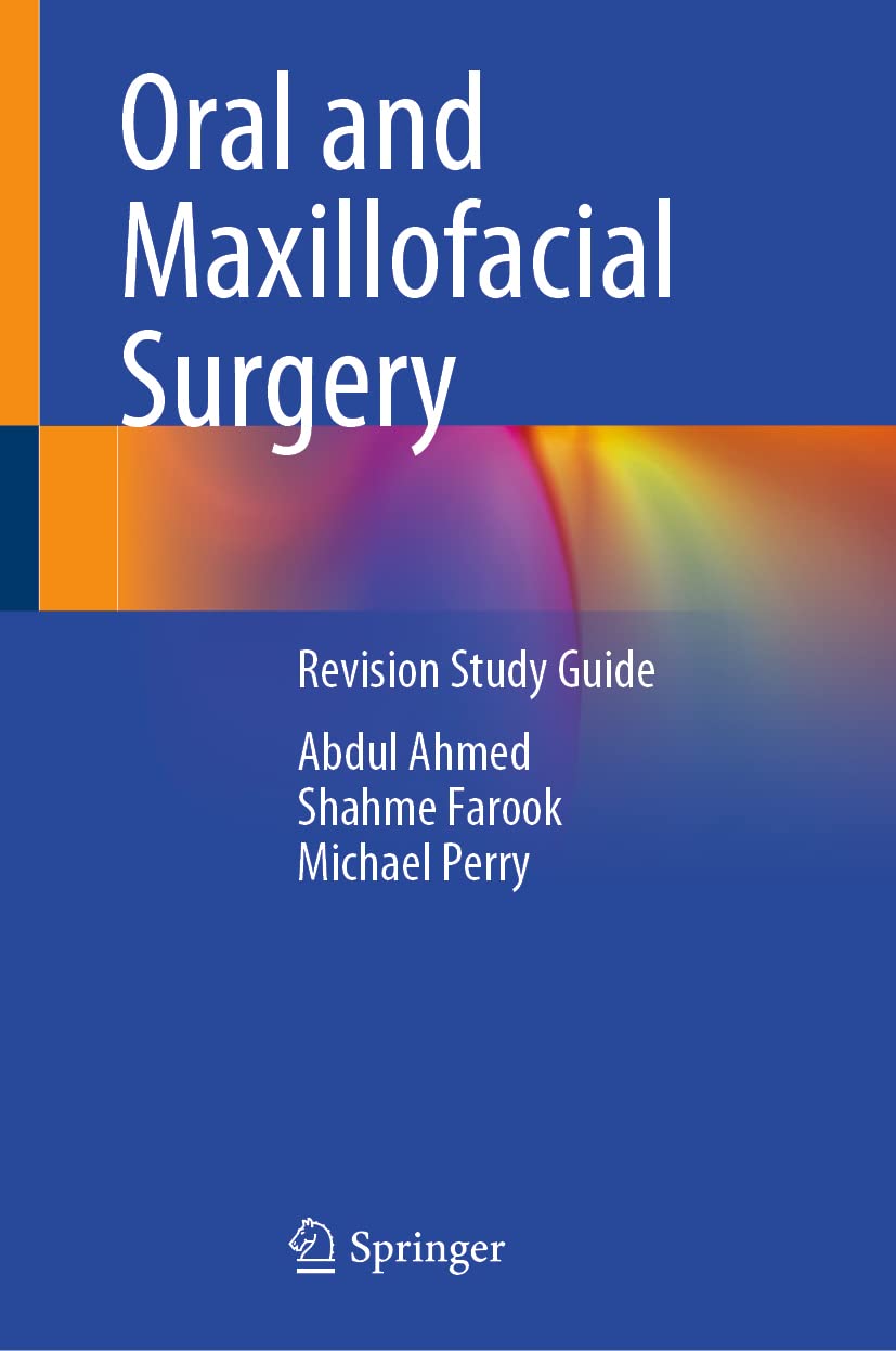 Oral and Maxillofacial Surgery: Revision Study Guide: 9783031254727 ...