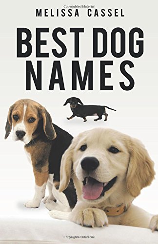 Best Dog Names: Cassel, Melissa: 9781495804502: Books - Amazon.ca