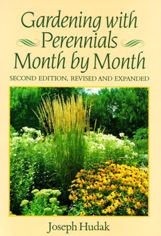 Gardening with Perennials Month by Month: Hudak, Joseph: 9780881922646 ...