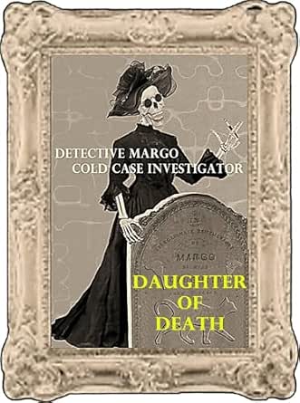 Detective Margo, Cold Case Investigator: Daughter of Death - Kindle ...