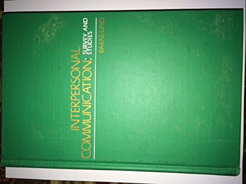 Interpersonal communication; survey and studies: Barnlund, Dean C ...