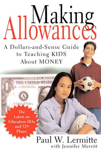 Making Allowances: A Dollars and Sense Guide to Teaching Kids About ...