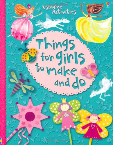 Things for Girls to Make and Do (Things To Make And Do): Leonie Pratt ...