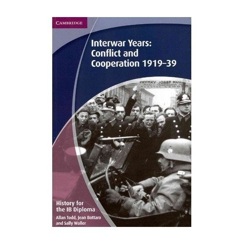 History for the IB Diploma: Interwar Years: Conflict and Cooperation ...