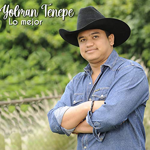 Play Lo Mejor by Yolman Tenepe on Amazon Music