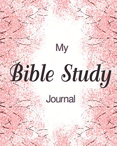My Bible Study Journal: A Simple Guide To Scripture Journal and Prayer ...