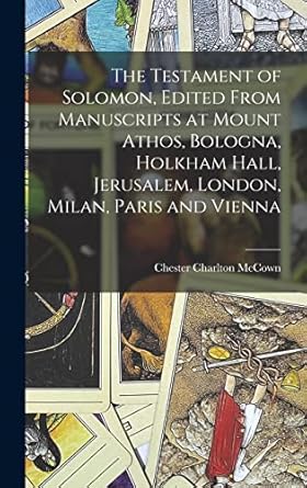 The Testament of Solomon, Edited From Manuscripts at Mount Athos ...