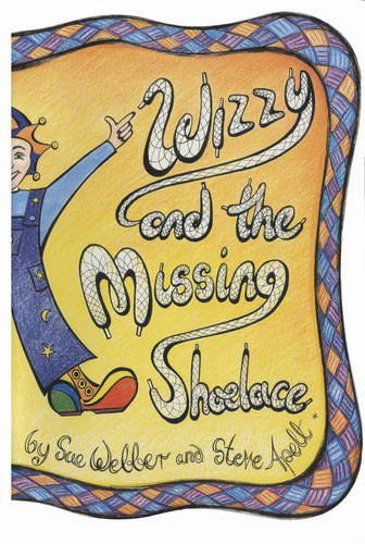 Wizzy and the Missing Shoelace: Steve Apelt: 9780954411909: Amazon.com ...