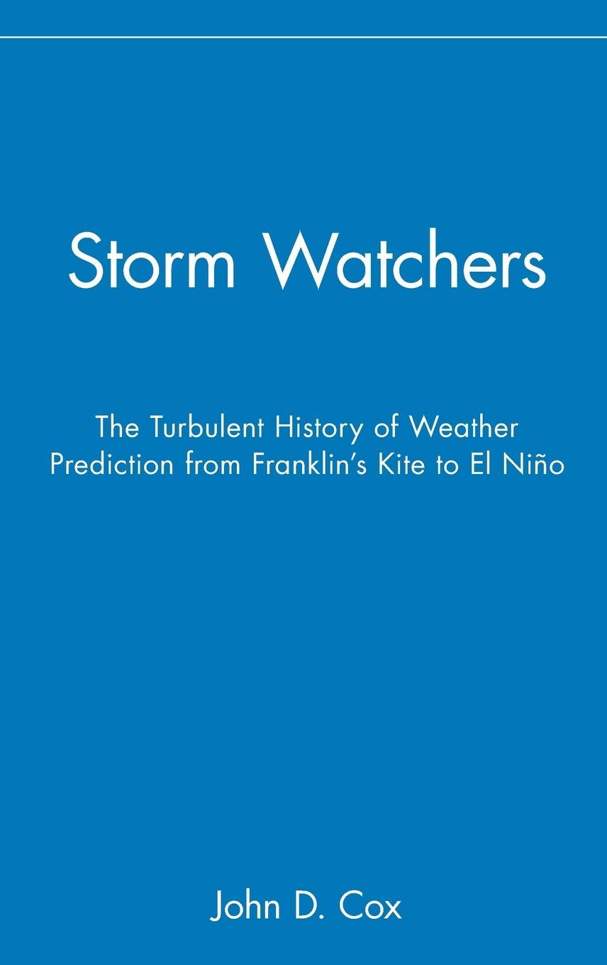 Amazon | Storm Watchers: The Turbulent History of Weather Prediction ...