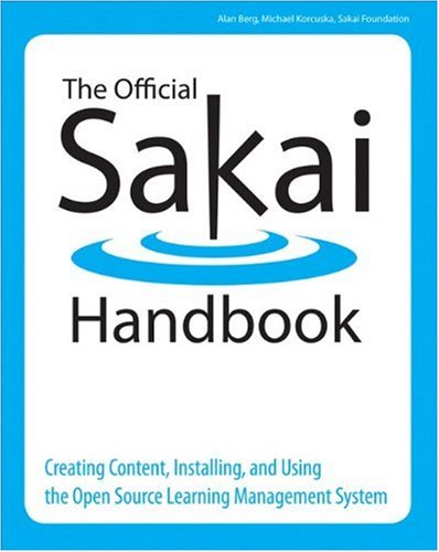 Amazon.co.jp: The Official Sakai Handbook: Creating Content, Installing ...
