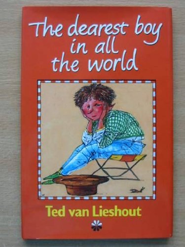 The Dearest Boy in All the World: Van Lieshout, Ted (Author); Salway ...