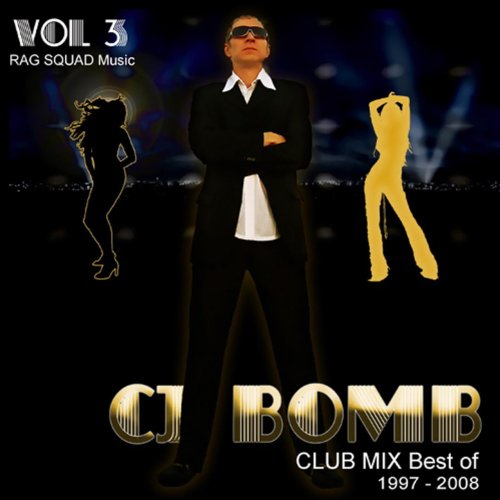Amazon.com: CJ Bomb Club Mix Best Of 1997-2008 (Vol. 3) : CJ Bomb ...