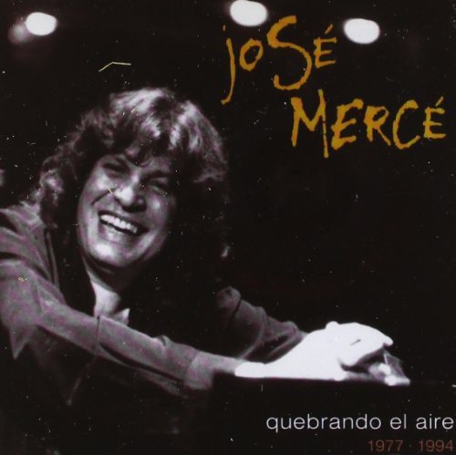 Jose Merce, Jos Merc, José Mercé - Quebrando El Aire 1977 - 1994 ...
