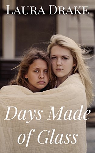 Amazon.com: Days Made of Glass eBook : Drake, Laura: Kindle Store