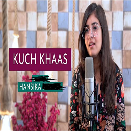 Écouter Kuch Khash par Hansika sur Amazon Music Unlimited