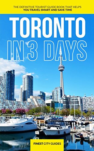 Toronto in 3 Days: The Definitive Tourist Guide Book That Helps You ...