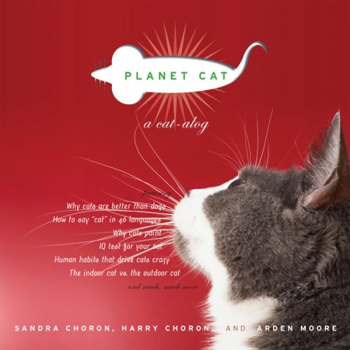 Planet Cat: A CAT-alog: Moore, Arden, Choron, Sandra, Choron, Harry ...