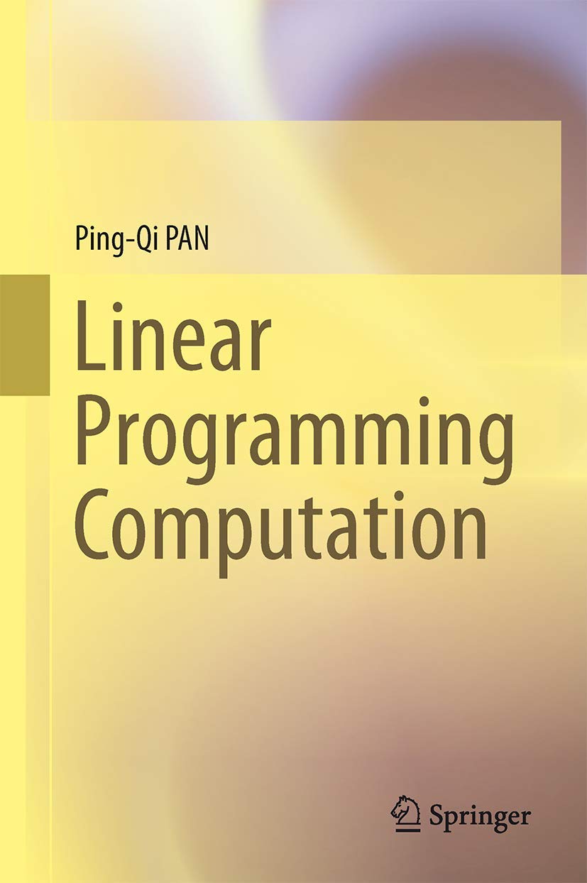 Linear Programming Computation: PAN, Ping-Qi: 9783642407536: Amazon.com ...