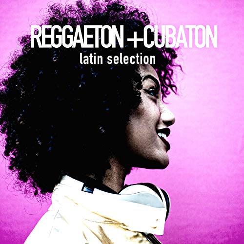 Amazon MusicでVARIOUS ARTISTSのReggaeton + Cubaton Latin Selectionを再生する