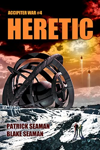 Amazon.com: Heretic: Accipiter War # 4 eBook : Seaman, Patrick, Seaman, Blake: Kindle Store