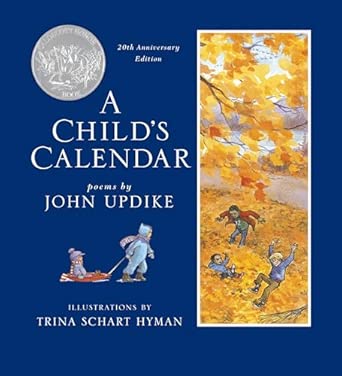 Child's Calendar (20th Anniversary Edition), A: Poems : Updike, John ...