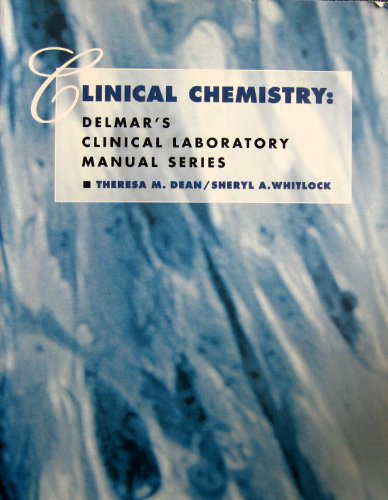Clinical Chemistry: Delmar's Clinical Laboratory Manual Series ...