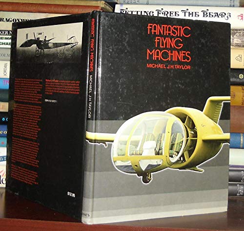Fantastic Flying Machines: Michael J.H. Taylor: 9780710601254: Amazon ...