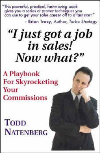Amazon.com: I just got a job in sales! Now what? eBook : Natenberg ...