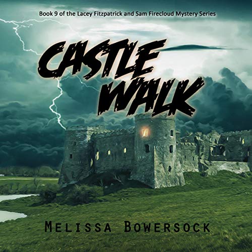 Castle Walk: A Lacey Fitzpatrick and Sam Firecloud Mystery, Book 9 ...